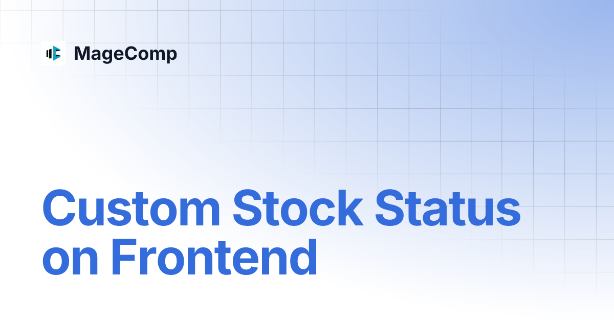 Custom Stock Status on Frontend | MageComp