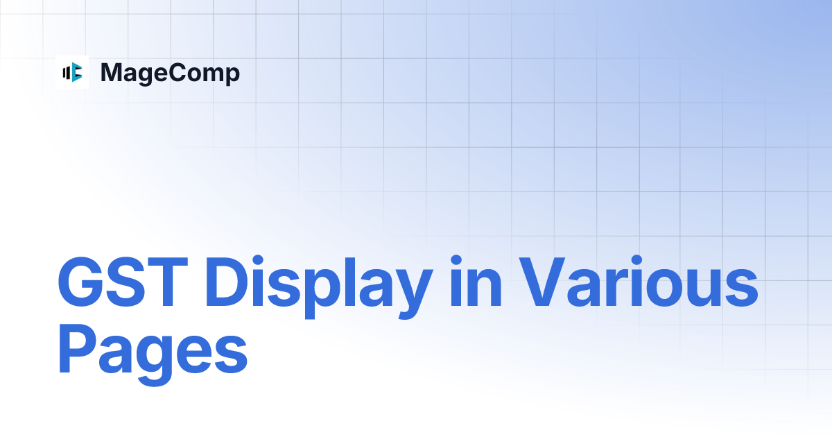 GST Display in Various Pages | MageComp
