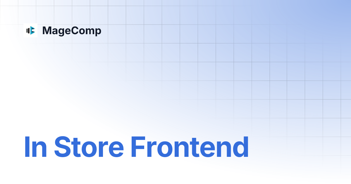 In Store Frontend | MageComp