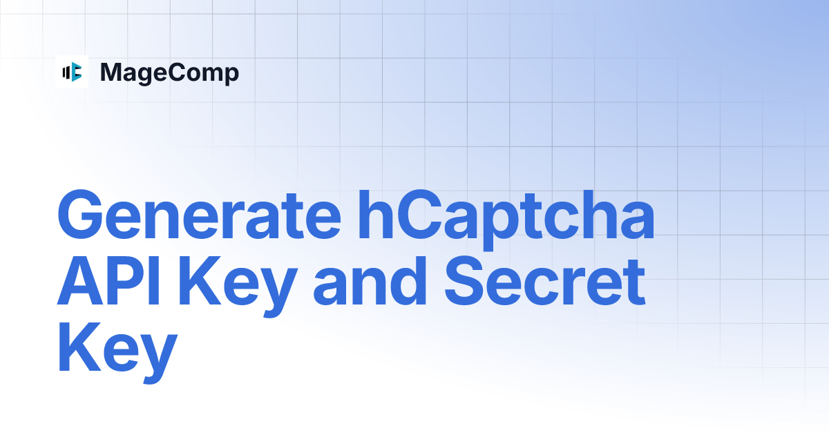 Generate hCaptcha API Key and Secret Key | MageComp
