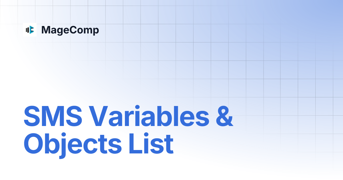 SMS Variables & Objects List | MageComp