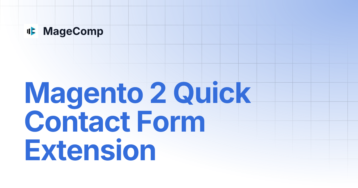 Magento 2 Quick Contact Form Extension | MageComp