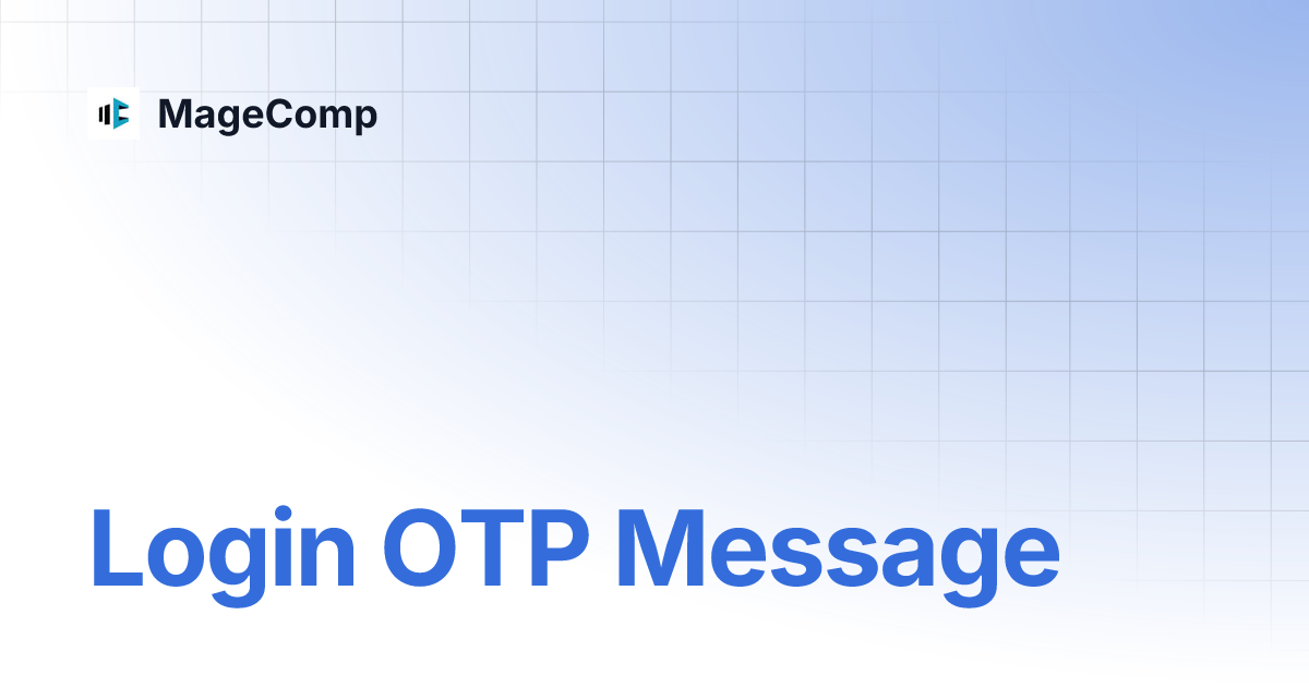 Login OTP Message | MageComp