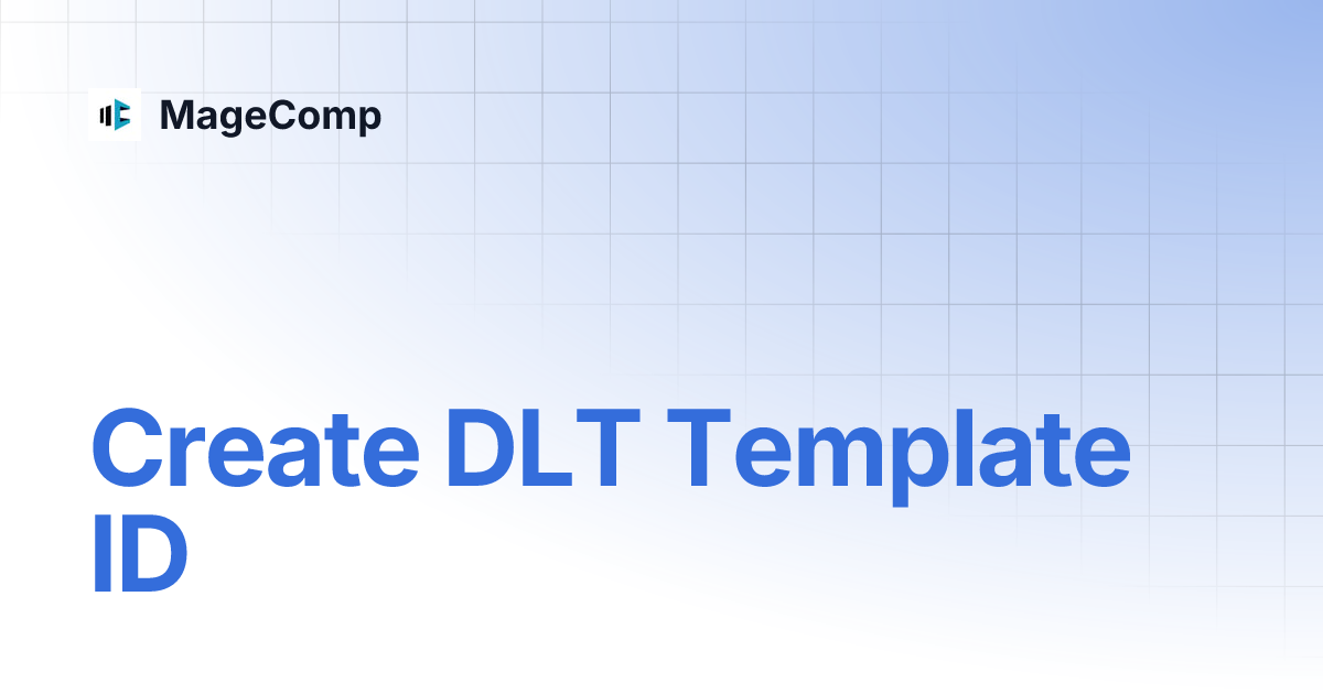 Create DLT Template ID | MageComp