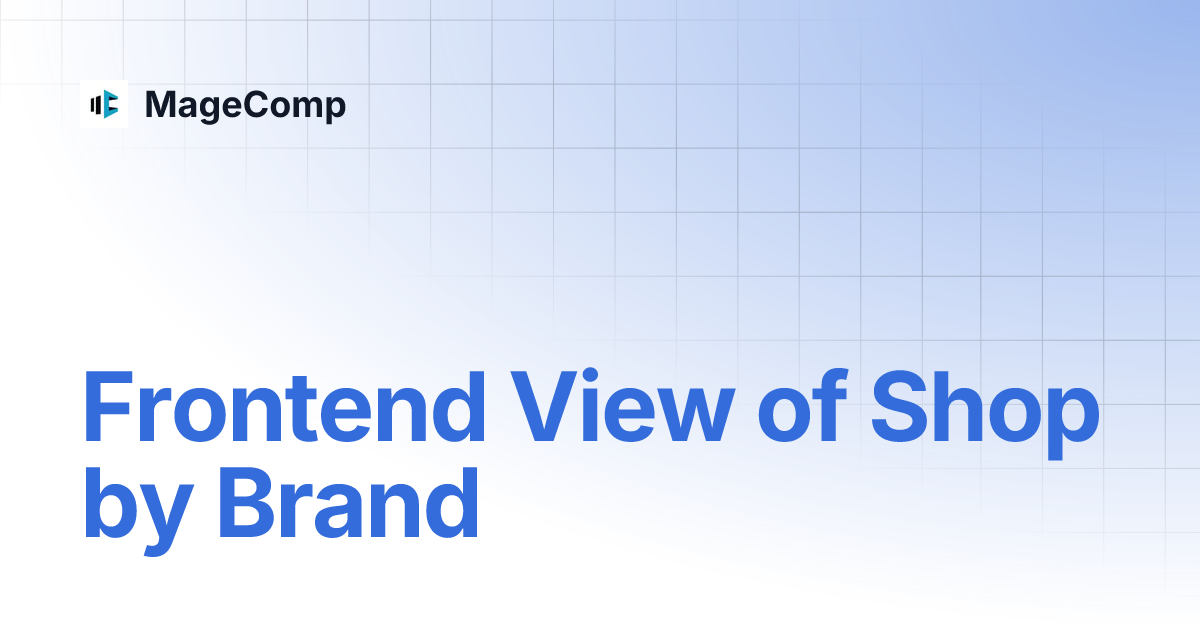 Frontend View of Shop by Brand | MageComp