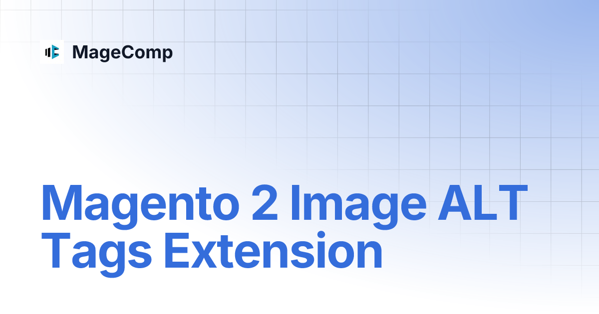 Magento 2 Image ALT Tags Extension | MageComp