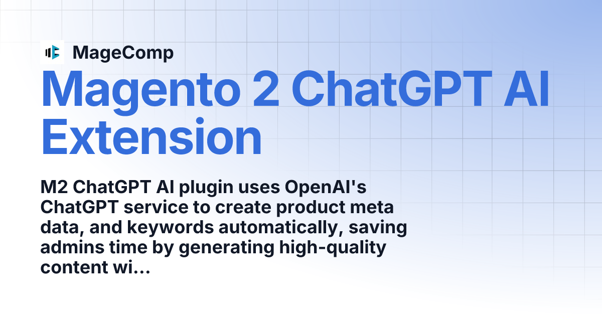 Magento 2 ChatGPT AI Extension | MageComp