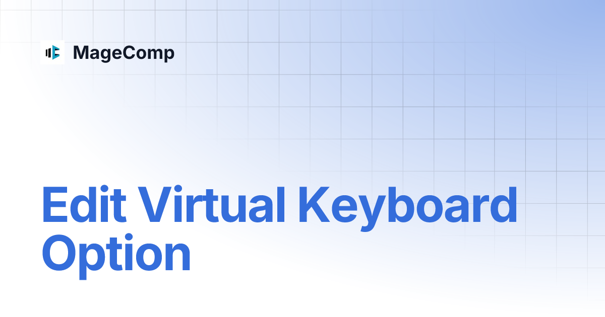 Edit Virtual Keyboard Option | MageComp