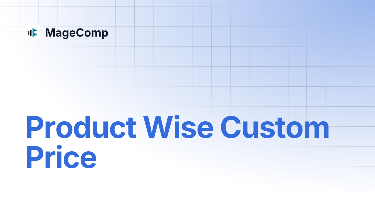 Product Wise Custom Price | MageComp