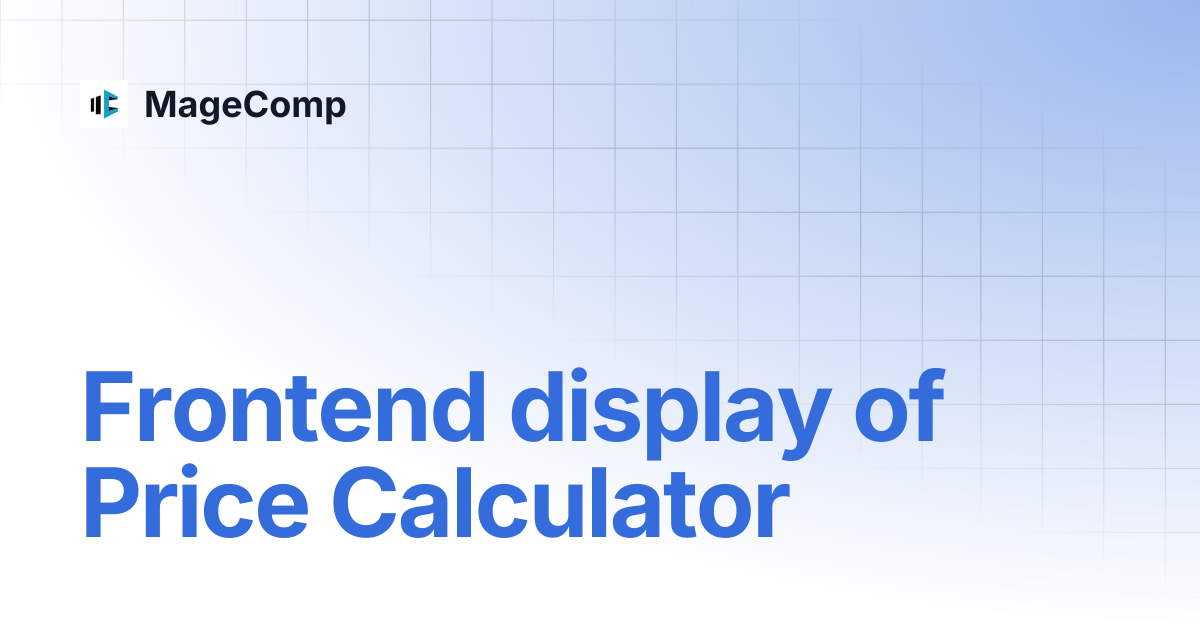 Frontend display of Price Calculator | MageComp